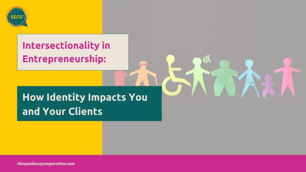 How Identity Impacts Business: Intersectionality in Entrepreneurship